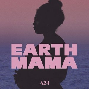 Earth Mama - Rotten Tomatoes