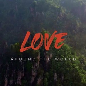 Love Around the World - Rotten Tomatoes