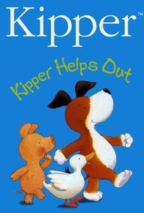 Kipper: Kipper Helps Out - Movie Reviews | Rotten Tomatoes