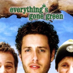 Everything's Gone Green - Rotten Tomatoes