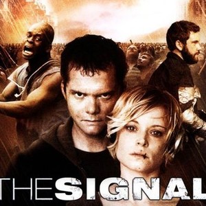 The Signal (2007) - Rotten Tomatoes