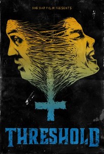 Threshold (2020) | Rotten Tomatoes