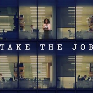 Take the Job - Rotten Tomatoes