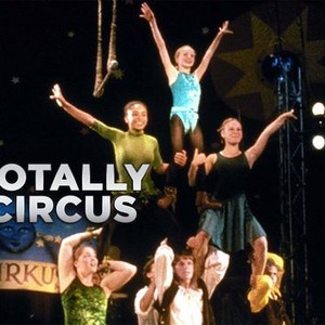 Totally Circus - Rotten Tomatoes