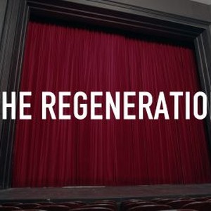 The Regeneration - Rotten Tomatoes