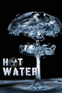 Hot Water | Rotten Tomatoes