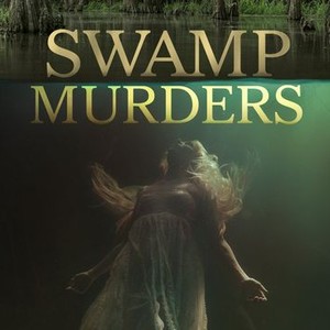 Swamp Murders - Rotten Tomatoes