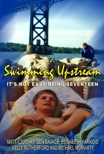 Swimming Upstream | Rotten Tomatoes