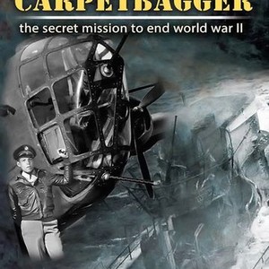 Operation Carpetbagger: The Secret Mission to End World War II - Rotten ...