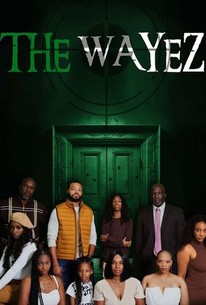 The Wayez | Rotten Tomatoes