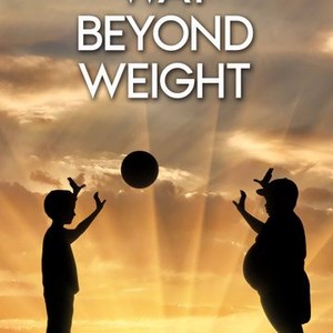 Way Beyond Weight - Rotten Tomatoes