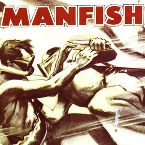 Manfish - Rotten Tomatoes