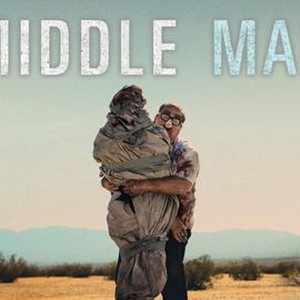 Middle Man (2016) - Rotten Tomatoes