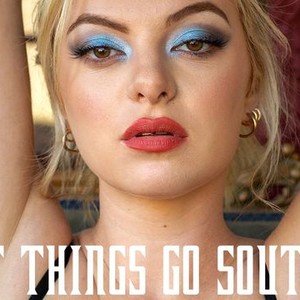 If Things Go South - Rotten Tomatoes