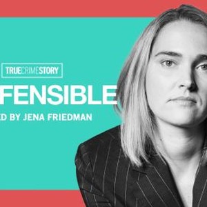 True Crime Story: Indefensible - Rotten Tomatoes