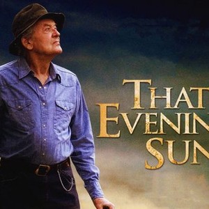 That Evening Sun - Rotten Tomatoes