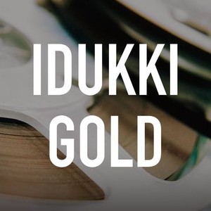Idukki Gold (2013) - Rotten Tomatoes