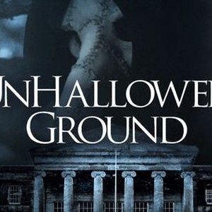 Unhallowed Ground - Rotten Tomatoes