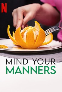 Mind Your Manners | Rotten Tomatoes