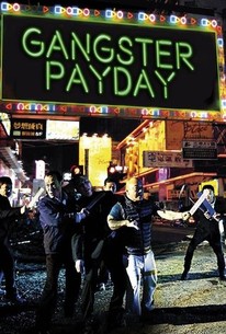 Gangster Pay Day | Rotten Tomatoes
