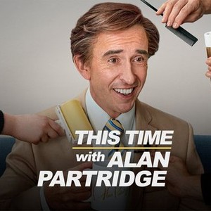 This Time with Alan Partridge - Rotten Tomatoes