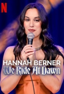 Hannah Berner: We Ride at Dawn | Rotten Tomatoes