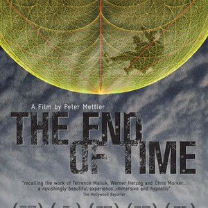 The End of Time - Rotten Tomatoes