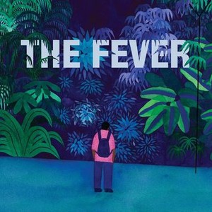 The Fever - Rotten Tomatoes
