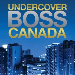 Undercover Boss Canada: Season 3, Episode 2 - Rotten Tomatoes