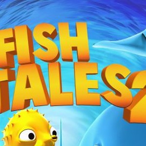 Fishtales 2 - Rotten Tomatoes