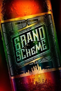 Grand Scheme | Rotten Tomatoes