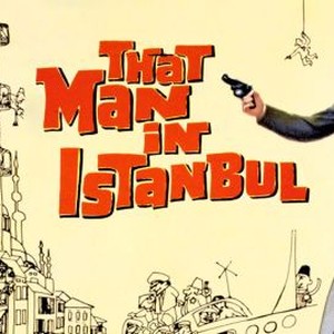 That Man in Istanbul - Rotten Tomatoes