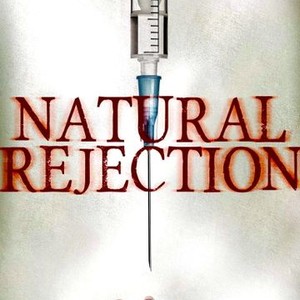 Natural Rejection - Rotten Tomatoes