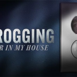 Phrogging: Hider in My House - Rotten Tomatoes
