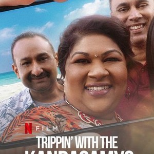 Trippin' With the Kandasamys - Rotten Tomatoes