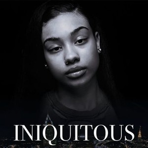Iniquitous - Rotten Tomatoes