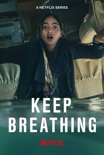Keep Breathing: Limited Series | Rotten Tomatoes