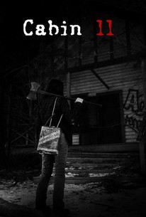 Cabin 11 | Audience Reviews | Rotten Tomatoes