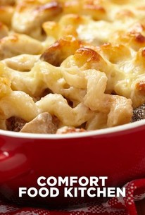 Comfort Food Kitchen: Season 1 | Rotten Tomatoes