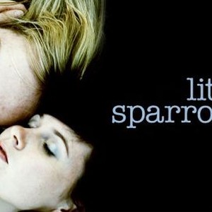 Little Sparrows - Rotten Tomatoes
