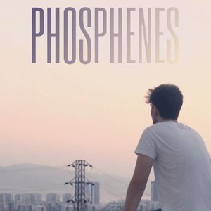 Phosphenes - Rotten Tomatoes