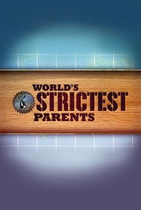 World's Strictest Parents US: Season 1 | Rotten Tomatoes