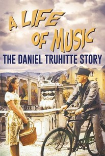 A Life of Music: The Daniel Truhitte Story | Rotten Tomatoes