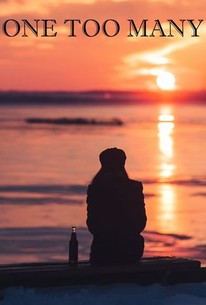 One Too Many | Rotten Tomatoes