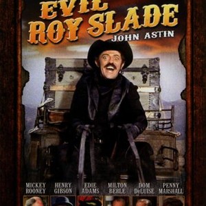 Evil Roy Slade - Rotten Tomatoes