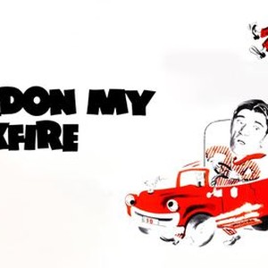 Pardon My Backfire - Rotten Tomatoes