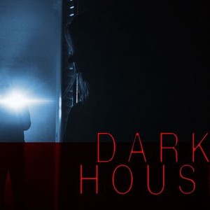 Dark House - Rotten Tomatoes