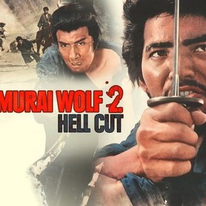 Samurai Wolf II: Hell Cut - Rotten Tomatoes
