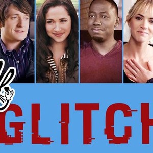 Glitch - Rotten Tomatoes