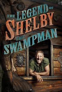 The Legend of Shelby the Swamp Man | Rotten Tomatoes